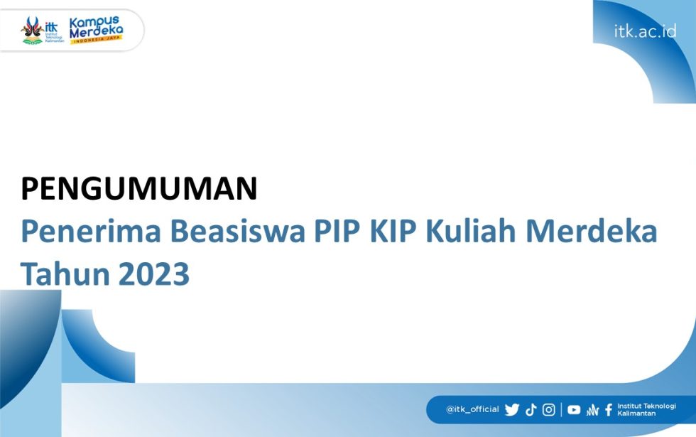Pengumuman Penerima Beasiswa PIP KIP Kuliah Merdeka Tahun 2023 ... Pengumuman Penerima Beasiswa PIP KIP Kuliah Merdeka Tahun 2023 ...